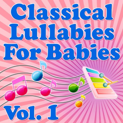 Classical Lullabies for Babies Vol. 1 de Lullaby Music Crew en Amazon ...