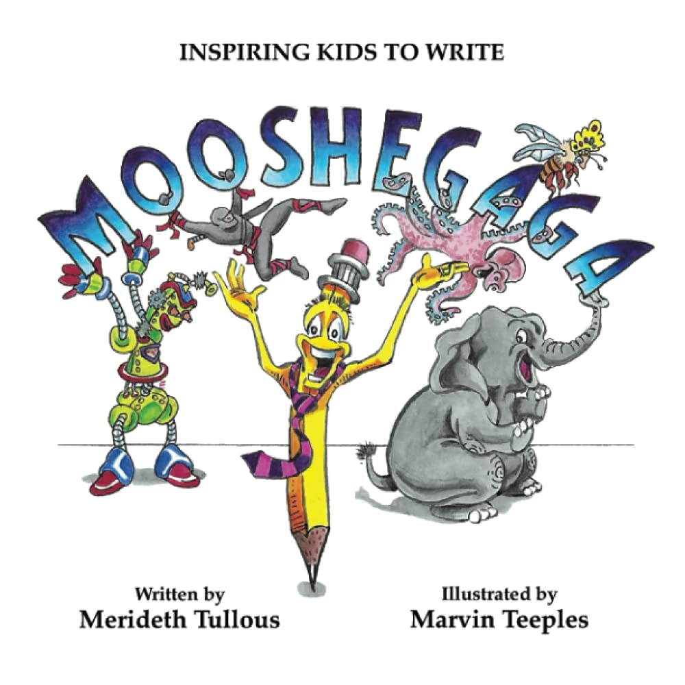 MOOSHEGAGA: Inspiring Kids To Write, One Rhyme At A Time: Tullous ...
