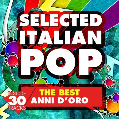 Selected Italian Pop (The Best: Anni d'oro) by Various artists on ...