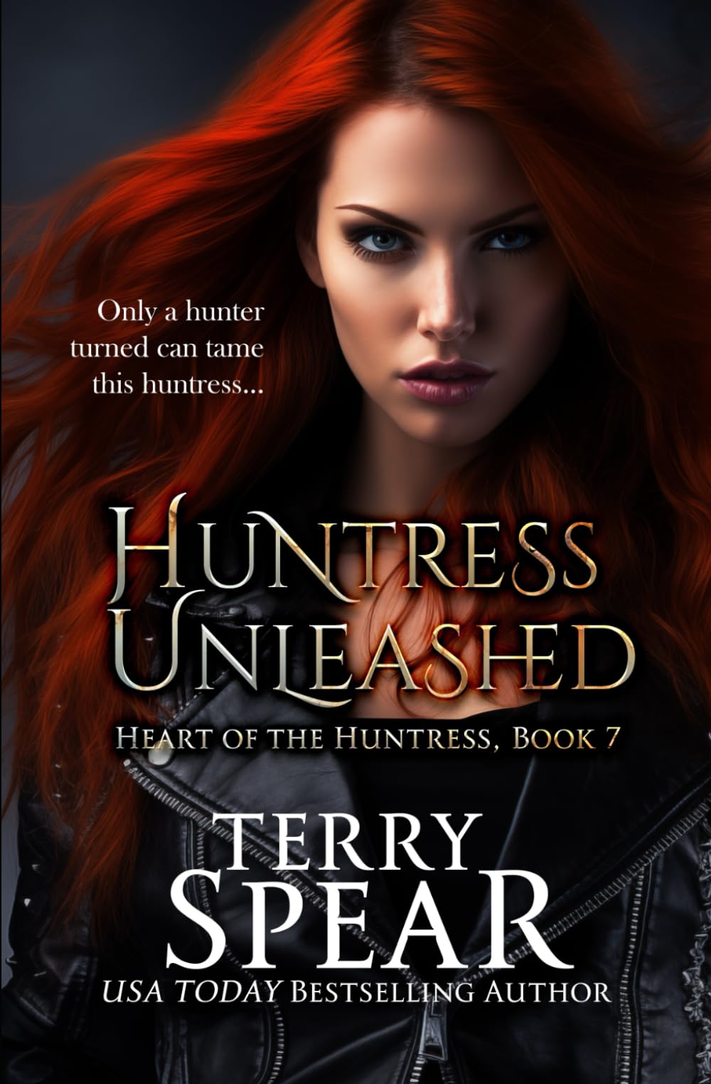 Huntress Unleashed (Heart of the Huntress): Spear, Terry: 9781633111011 ...