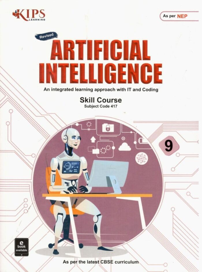 Kips Artificial Intelligence Skill Course Class 9 Code 417 CBSE ...