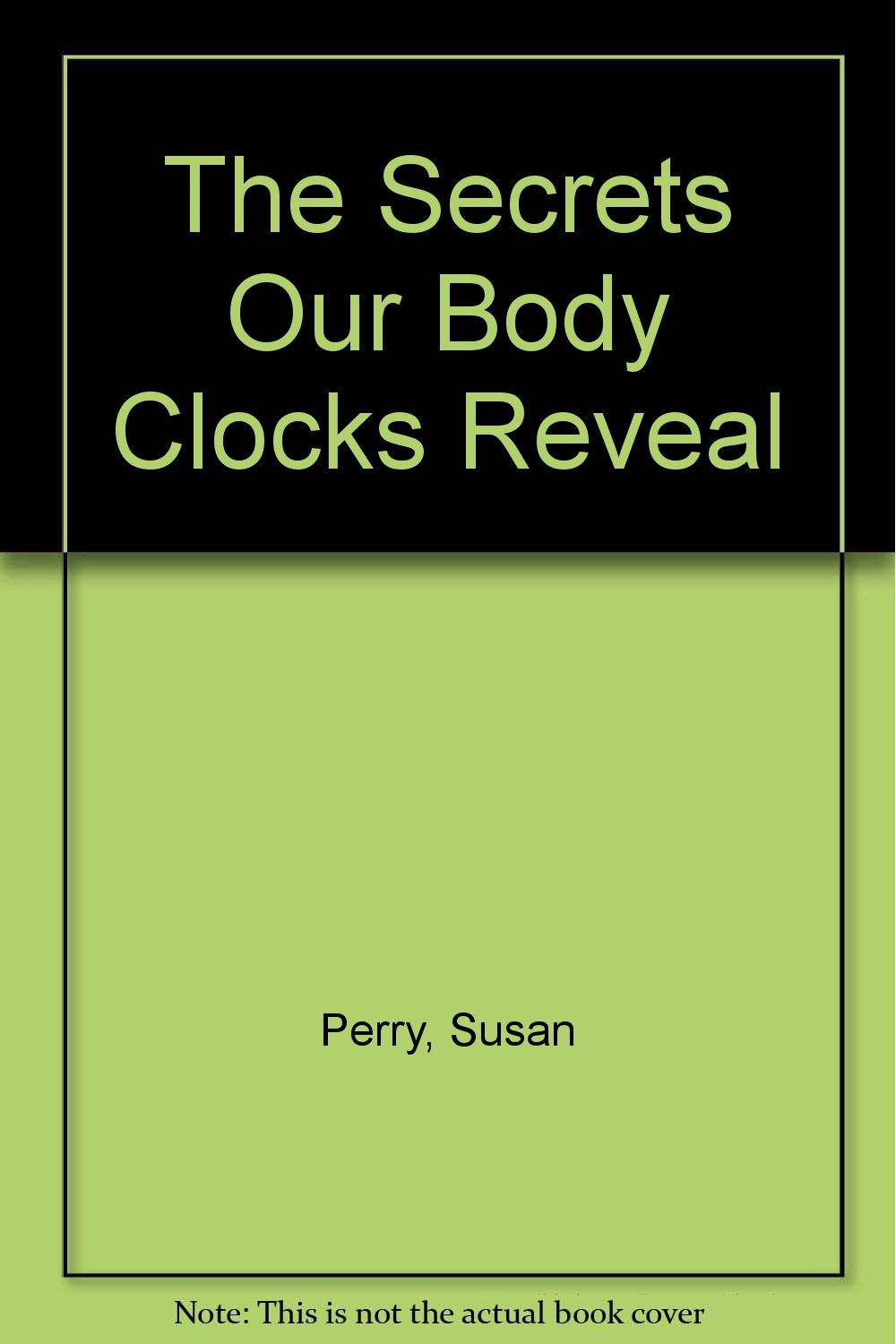 Sec/Body Clock Reveals: Perry, Susan: 9780345359681: Amazon.com: Books