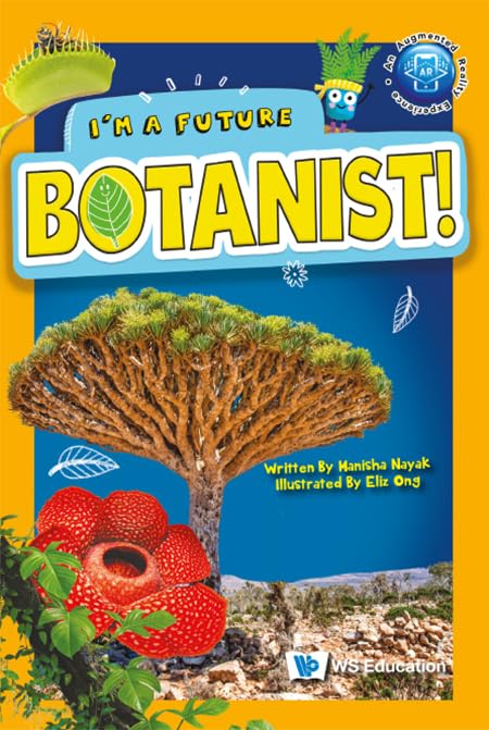 I'M A FUTURE BOTANIST! (Be a Young Scientist): Manisha Nayak, Eliz Ong ...