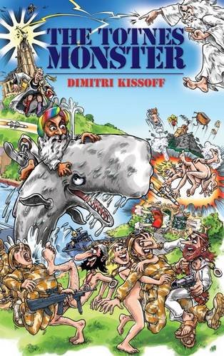 The Totnes Monster: The Story of a Sperm Whale...: Kissoff, Dimitri ...