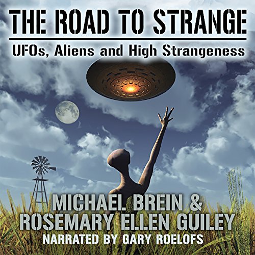 The Road to Strange: UFOs, Aliens and High Strangeness (Audio Download ...