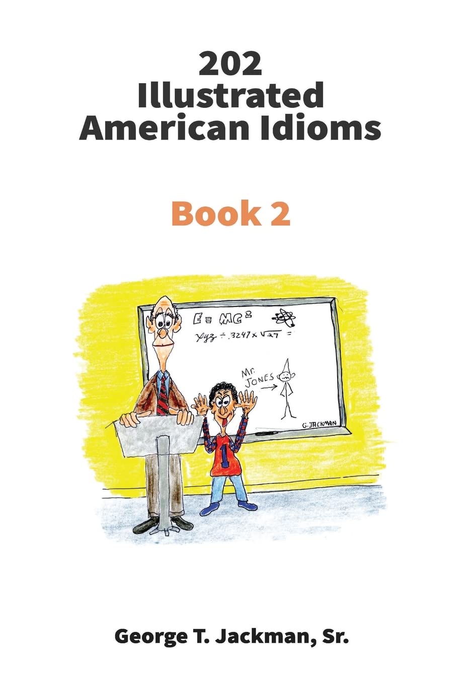 Amazon.com: 202 Illustrated American Idioms: Book 2: 9781088000366 ...