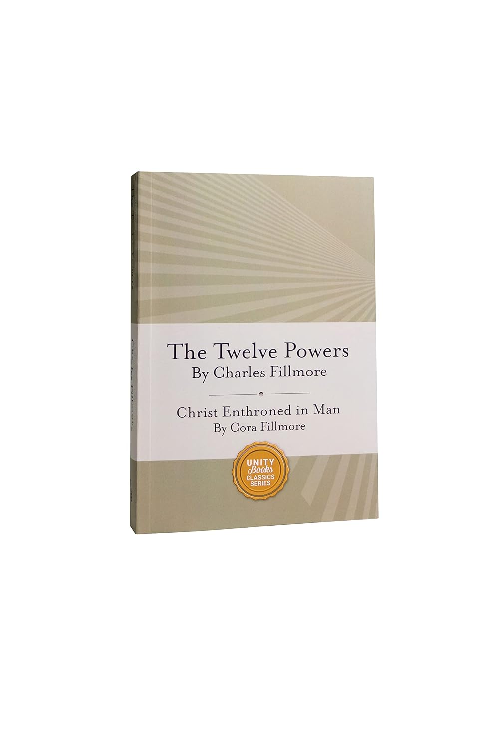 The Twelve Powers - Kindle edition by Fillmore, Charles, Fillmore, Cora ...