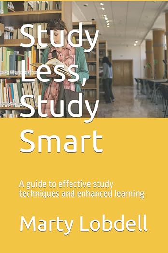 Study Less, Study Smart: A guide to effective study techniques and ...