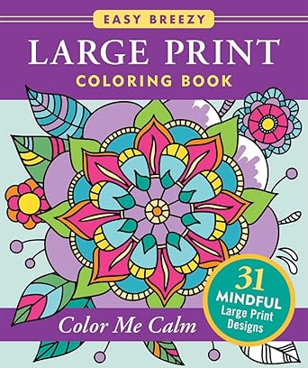 Large Print Coloring Book - Color Me Calm - 50 Big and Simple Designs ...