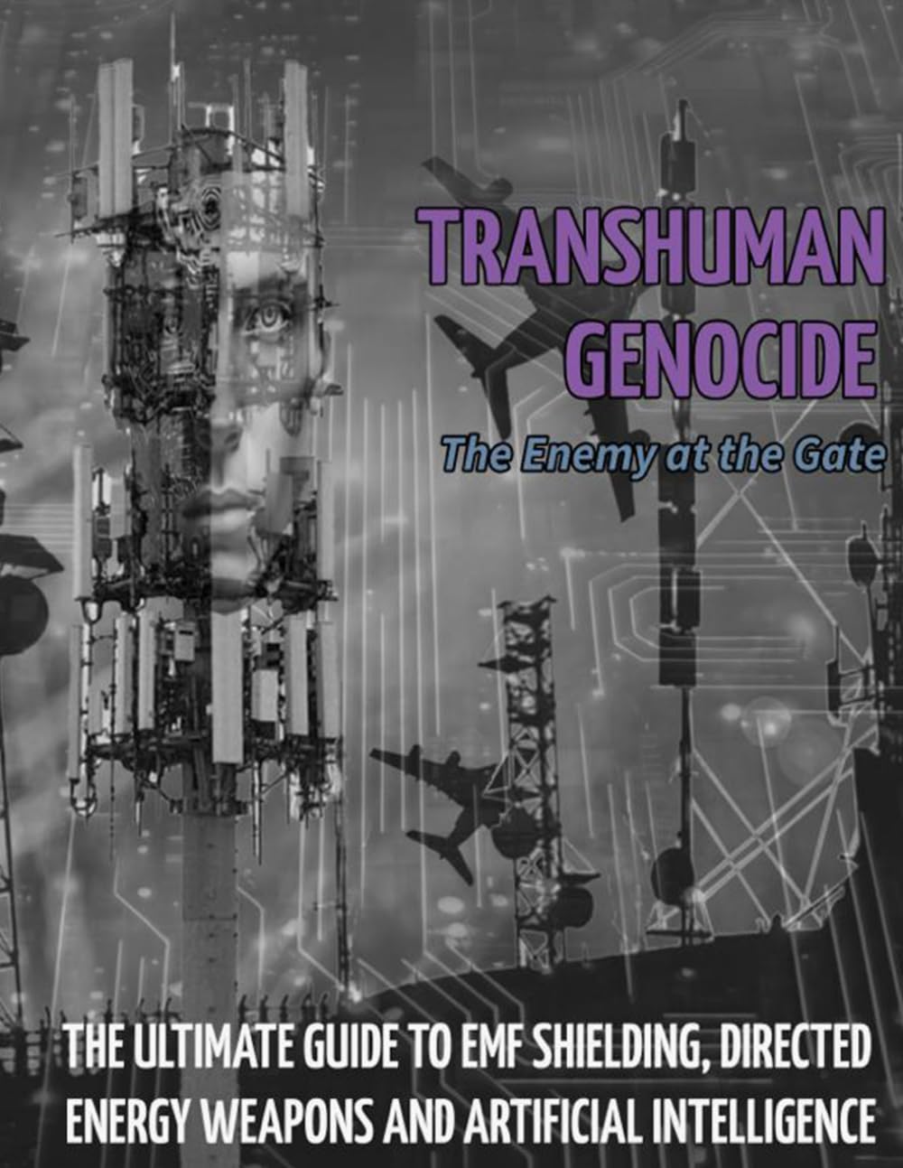 TRANSHUMAN GENOCIDE - THE ENEMY AT THE GATE (PART 2): THE ULTIMATE ...