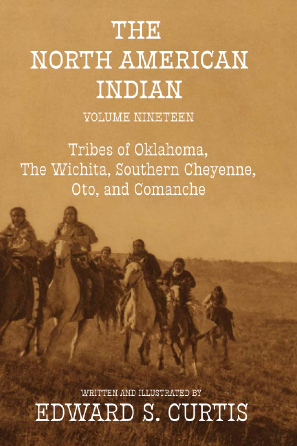 The North American Indian: Volume Nineteen: The Tribes of Oklahoma, The ...