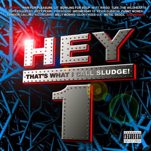 Amazon.com: Hey That's What I Call Sludge Vol. 1 : VARIOUS ARTISTS: Digital Music