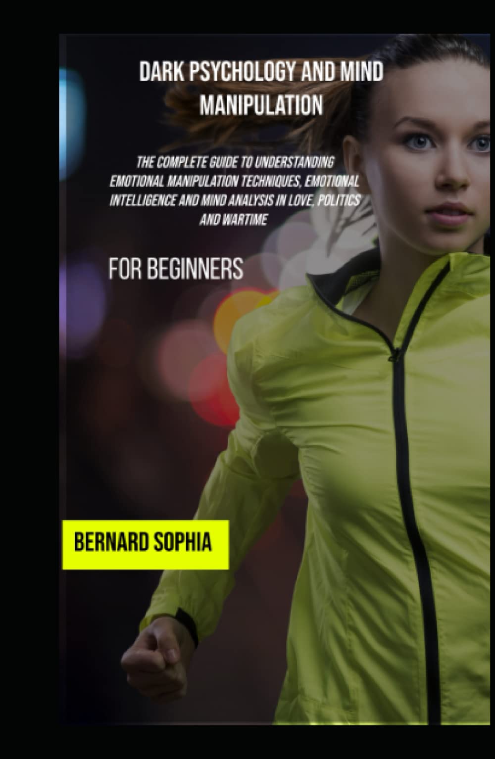 Buy Dark Psychology And Mind Manipulation: The Complete Guide To ...