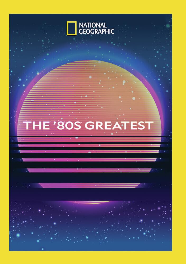 Amazon.com: 80s Greatest, The : National Geographic: Movies & TV