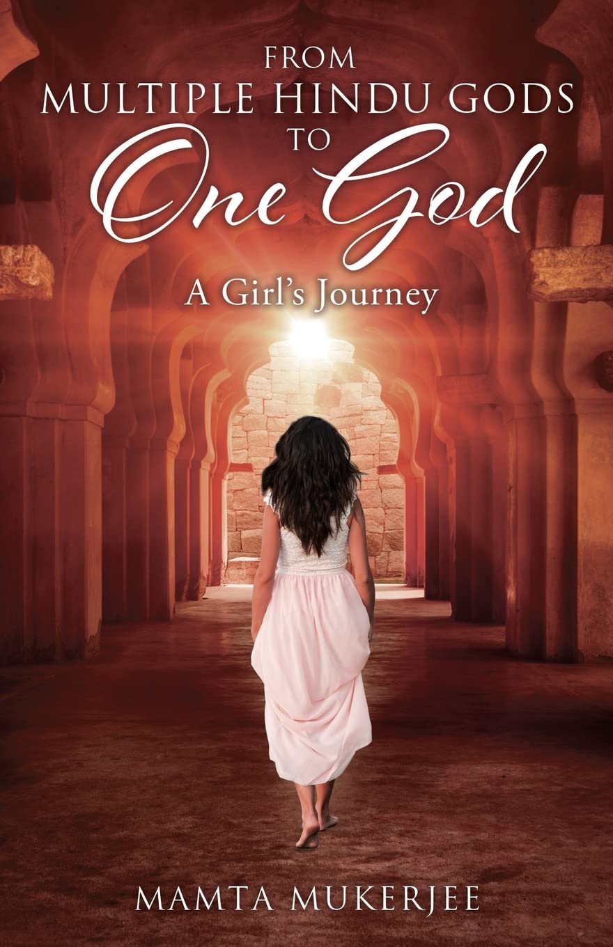 From Multiple Hindu gods to One God: A Girl's Journey: Mukerjee, Mamta ...