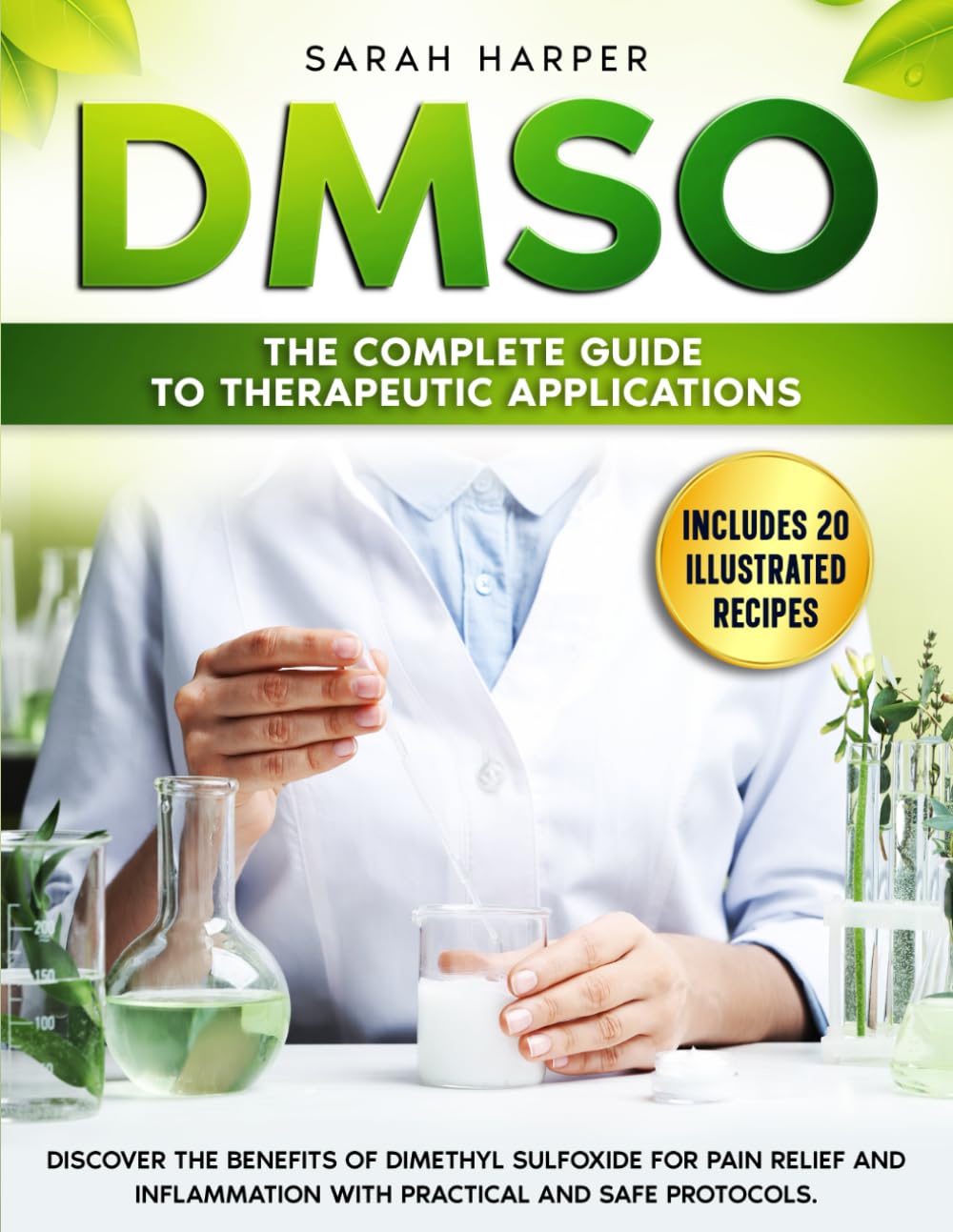 DMSO: The Complete Guide to Therapeutic Applications: Discover the benefits of Dimethyl ...