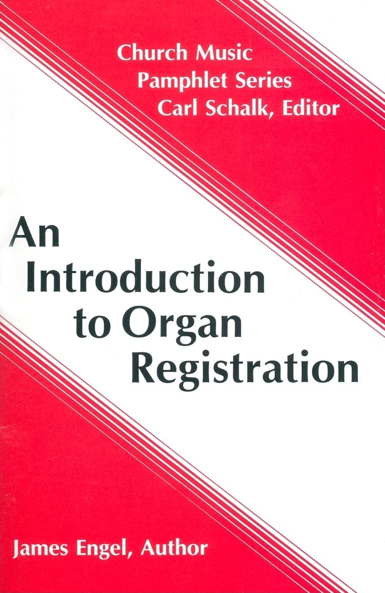 An Introduction to Organ Registration (Church Music Pamphlets): Engel F ...