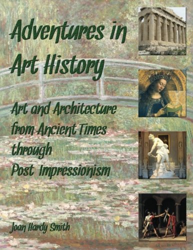 Adventures in Art History: Art & Architecture from Ancient Times ...