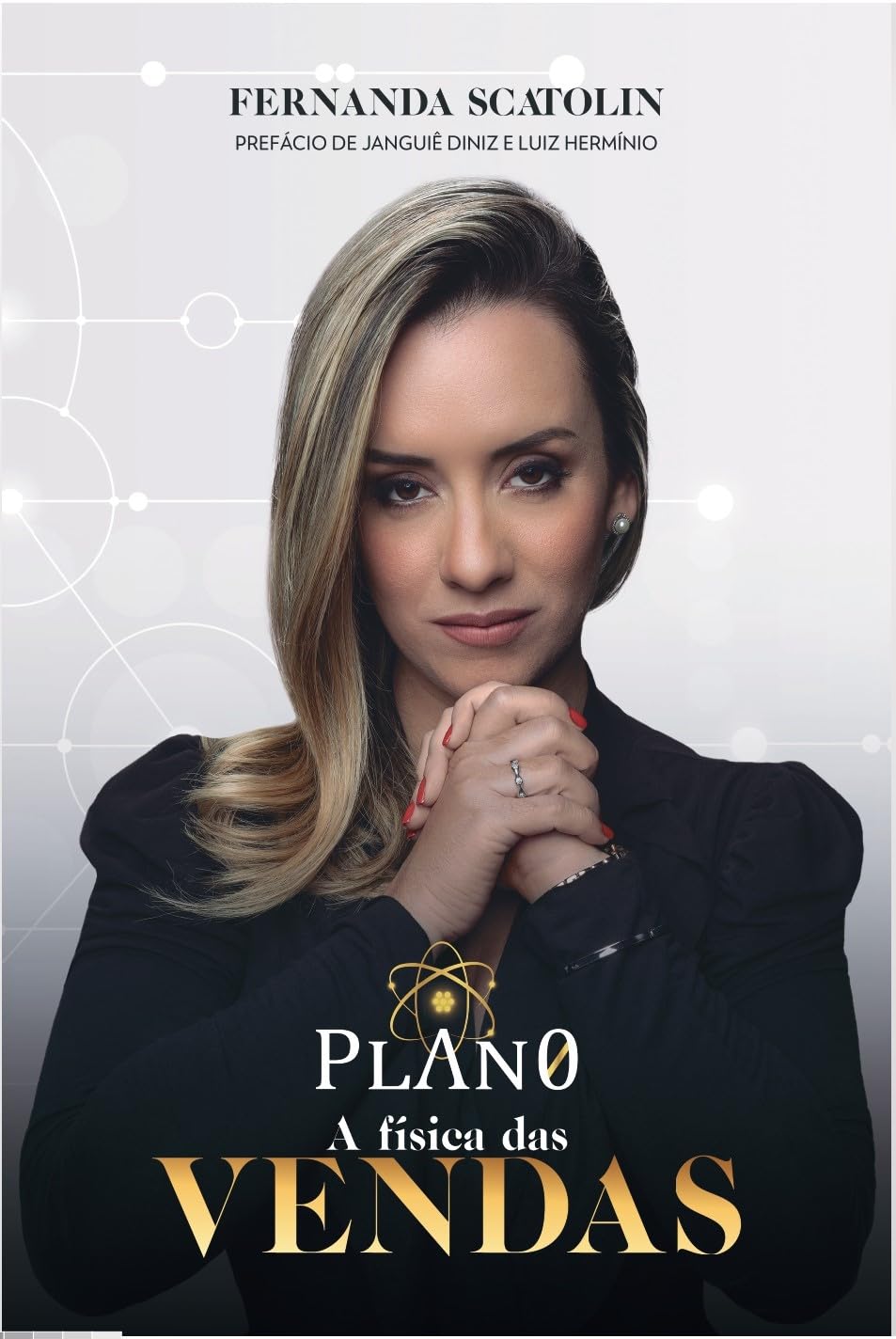 O PLANO ZERO - A FÍSICA DAS VENDAS: SCATOLIN, FERNANDA: 9786588718810 ...