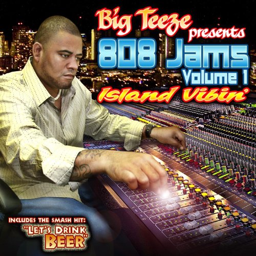 Amazon.com: Big Teeze Presents 808 Jams Volume 1: Island Vibin ...