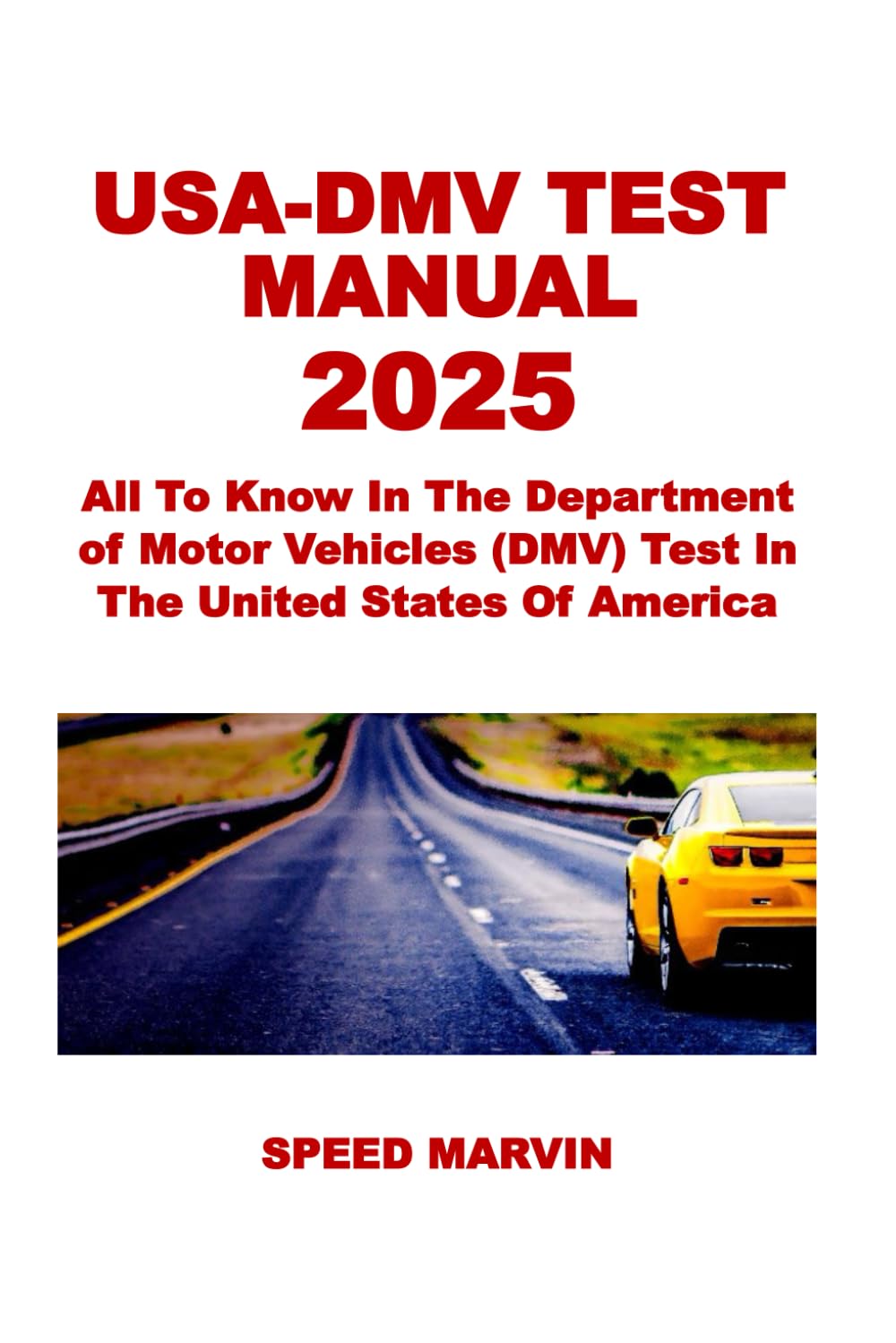 USA-DMV TEST MANUAL 2025: All To Know In The Department of Motor ...