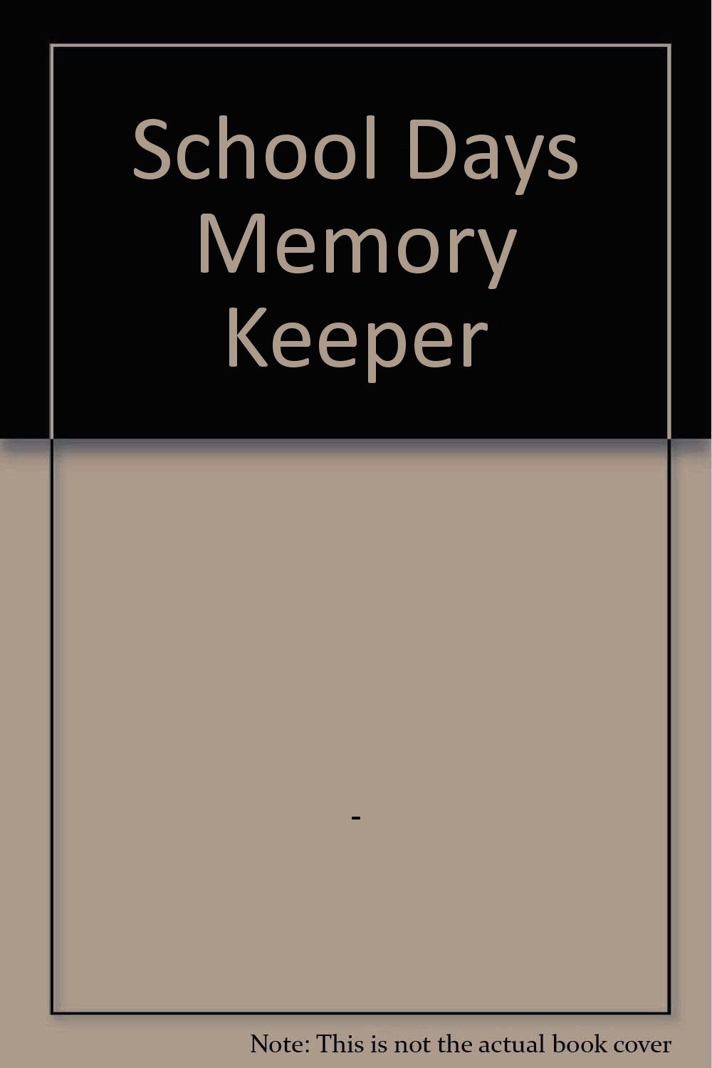 School Days Memory Keeper: -: 9781412743143: Amazon.com: Books