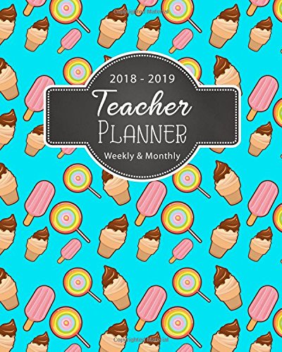 Amazon.com: Teacher Planner 2018-2019 Weekly And Monthly: Teacher's ...