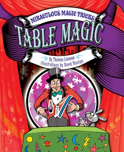 Table Magic (Miraculous Magic Tricks): Canavan, Thomas, Mostyn, David ...