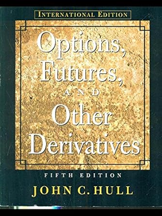 Options, Futures and Other Derivatives, 5th Edition: John C. Hull ...