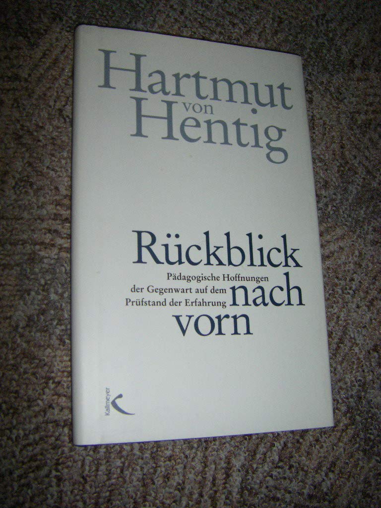 Amazon.co.jp: Rueckblick nach vorn : Hentig, Hartmut von: 本