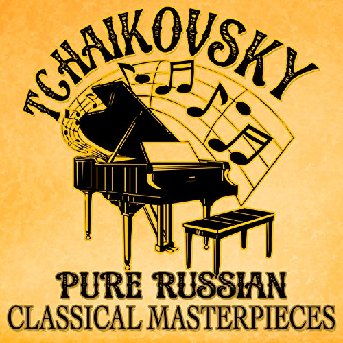 Play Tchaikovsky: Pure Russian Classical Masterpieces by VARIOUS ...