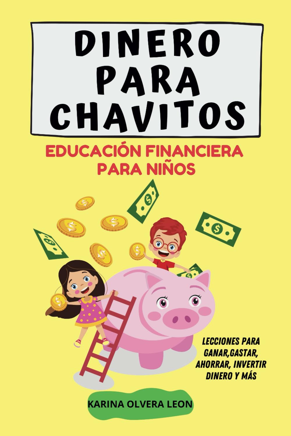 Dinero Para Chavitos: EDUCACION FINANCIERA PARA NIÑOS, Lecciones para ...