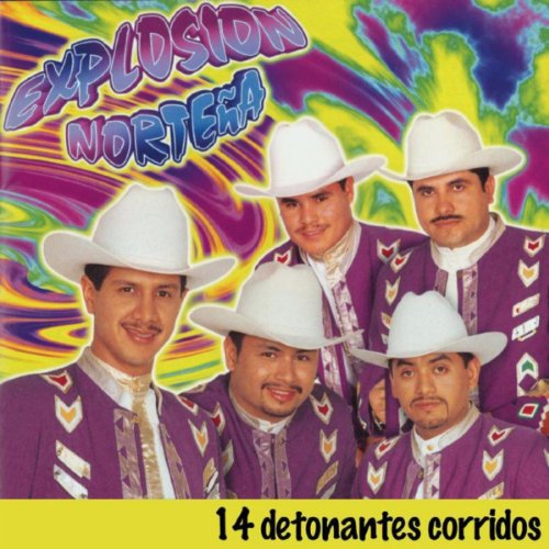 Play 14 Detonantes Corridos by Explosión Norteña on Amazon Music