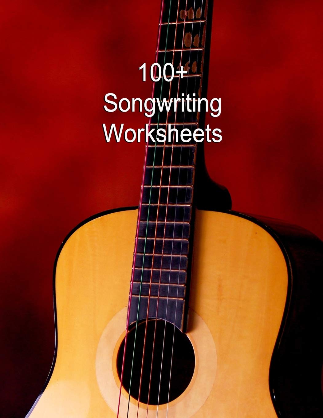 100+ Songwriting Worksheets: The perfect workbook for writing song on ...