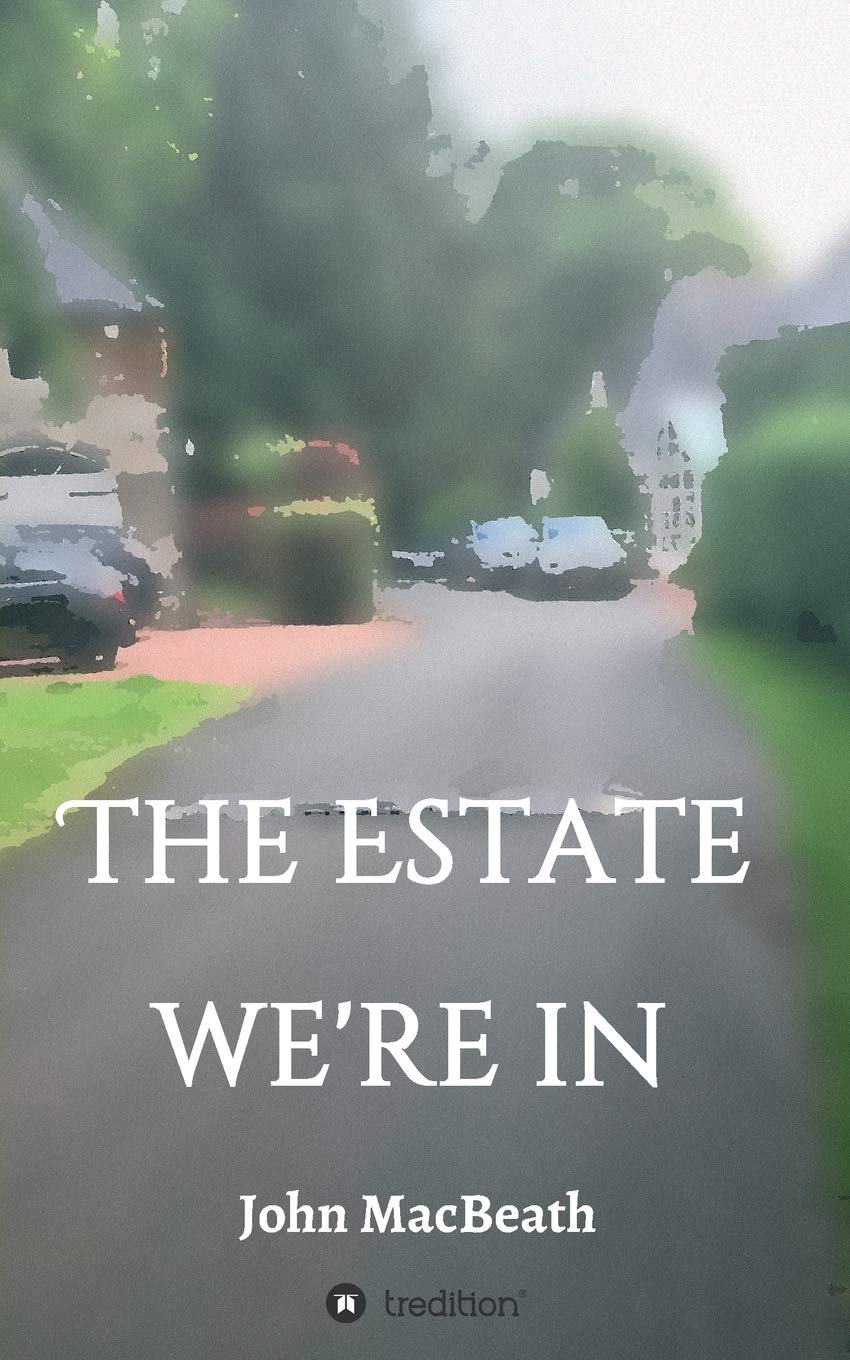 The estate we're in: John MacBeath: 9783347151710: Amazon.com: Books
