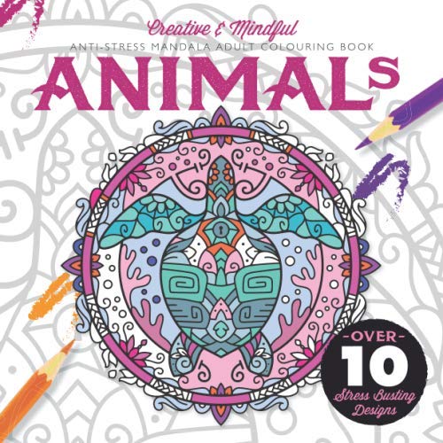 Animals Mandala Adult Colouring Book: Creative and Mindful Anti-Stress ...
