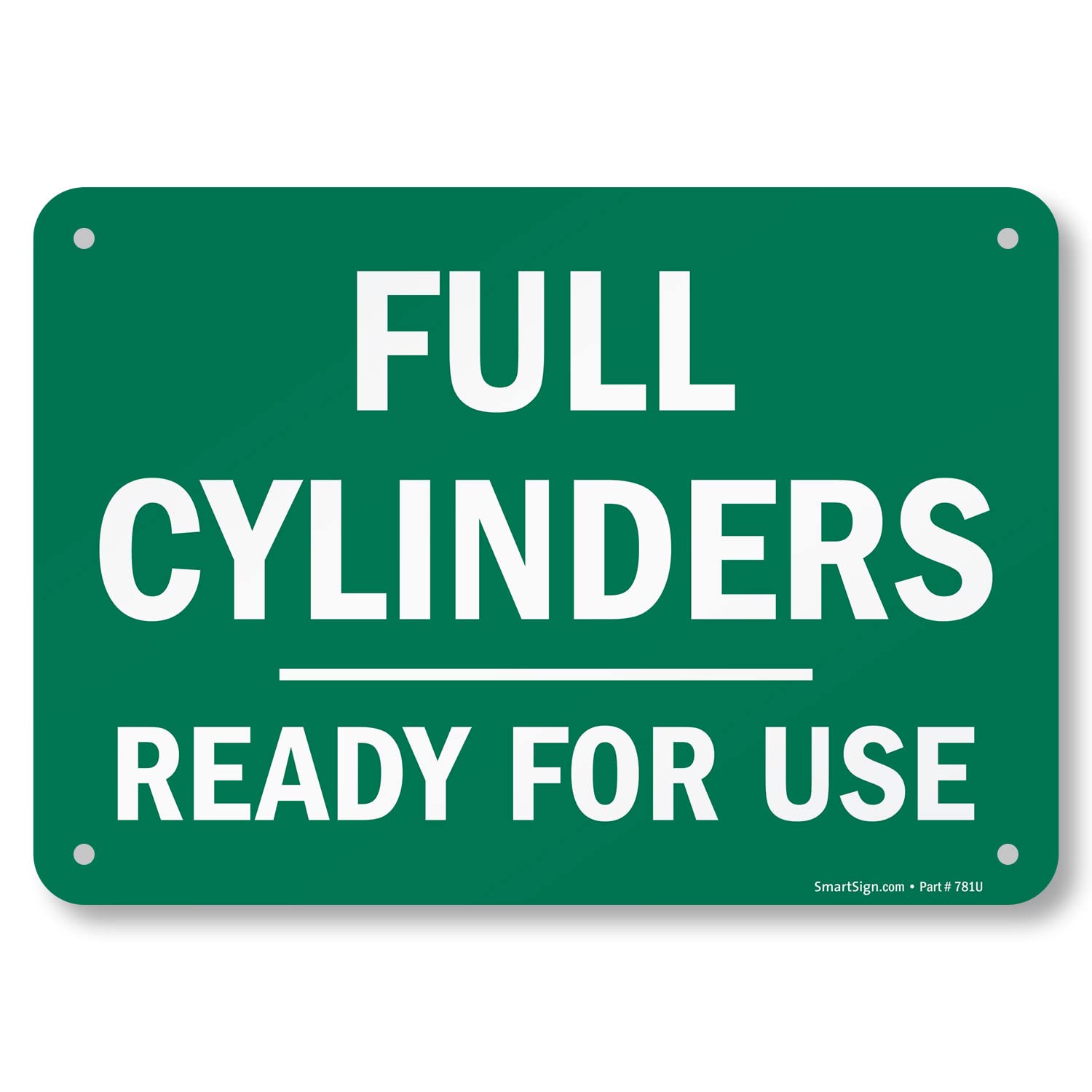 SmartSign "Full Cylinders, Ready for Use" Sign | 7" x 10" Aluminum ...