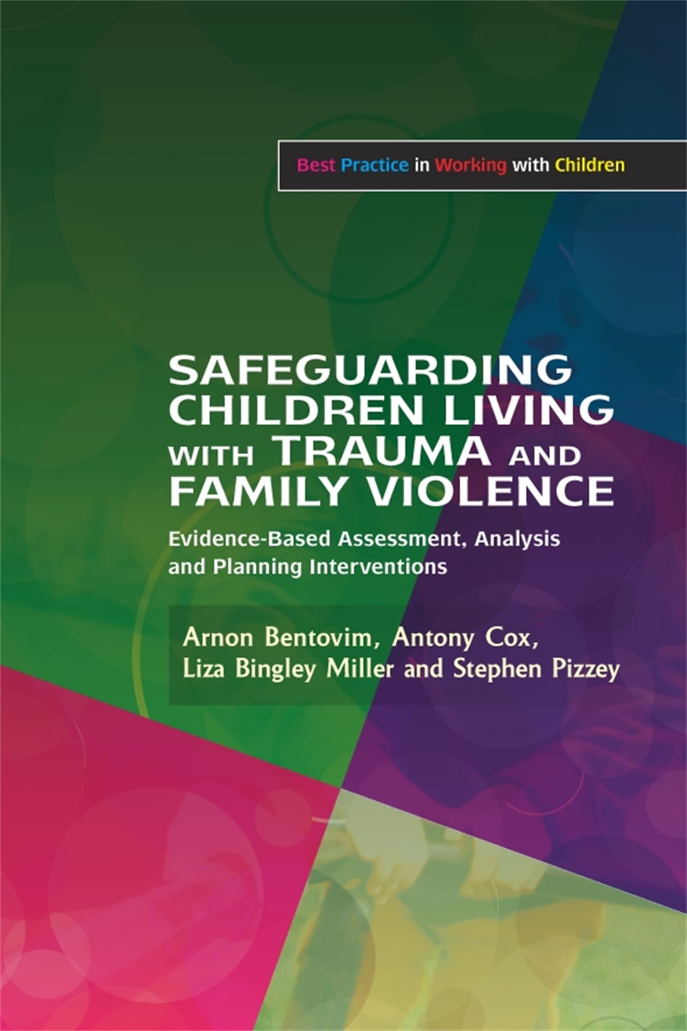 Safeguarding Children Living with Trauma and Family Violence: Evidence ...