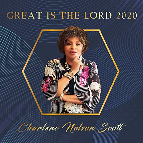 Amazon.co.jp: Great Is the Lord 2020 : Charlene Nelson Scott: デジタルミュージック