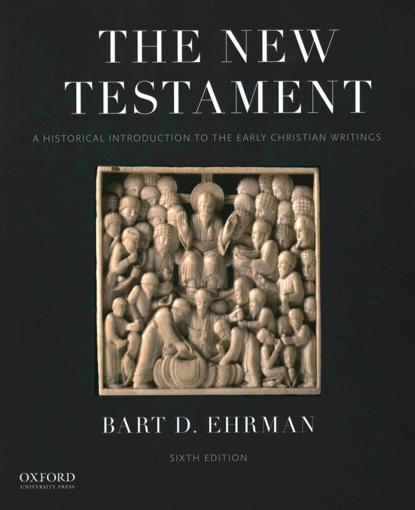 The New Testament: A Historical Introduction to the Early Christian ...