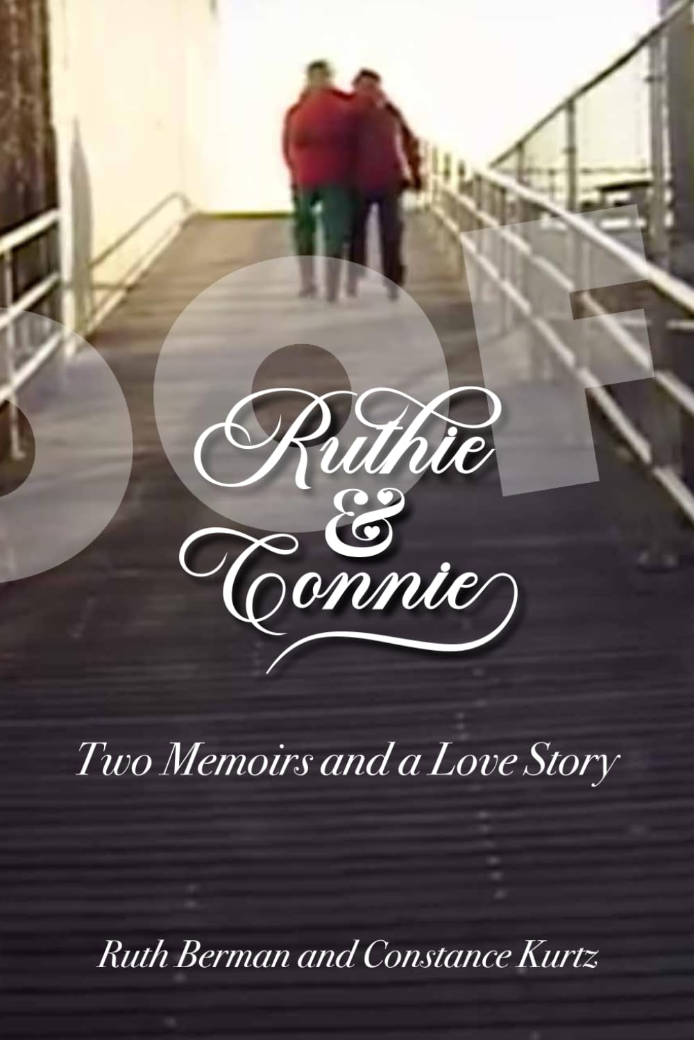 Ruthie & Connie: Two Memoirs and a Love Story: Amazon.co.uk: Berman ...