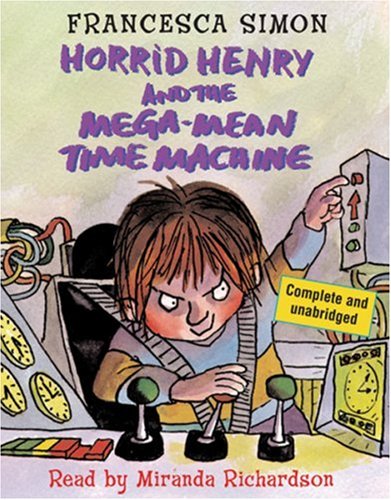 Amazon.com: Horrid Henry and the Mega-mean Time Machine: 9780752872254 ...