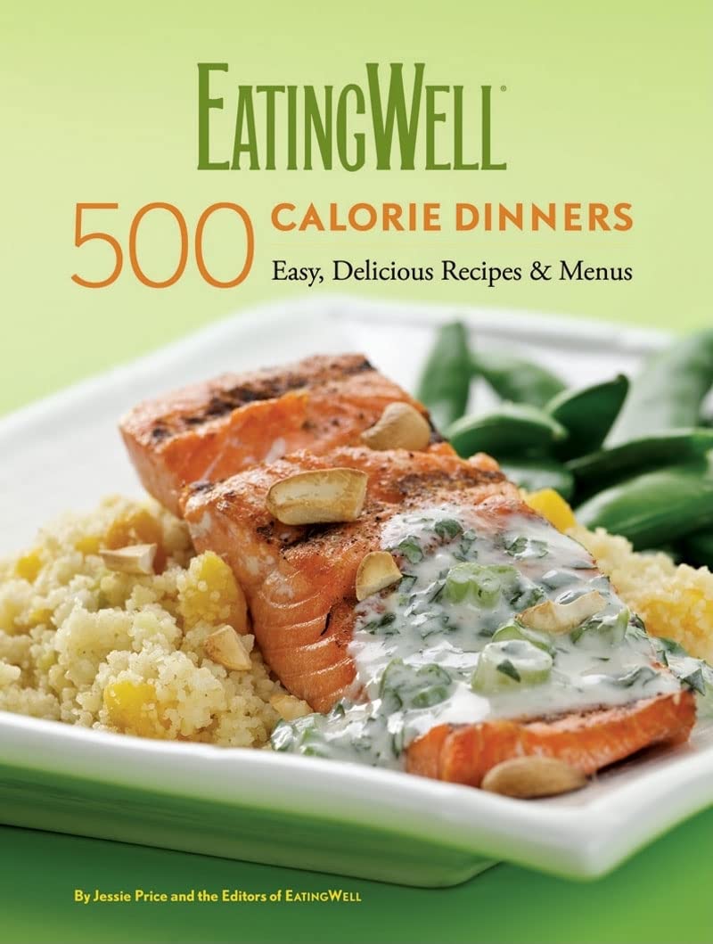 EatingWell 500-Calorie Dinners Cookbook by Price, Jessie