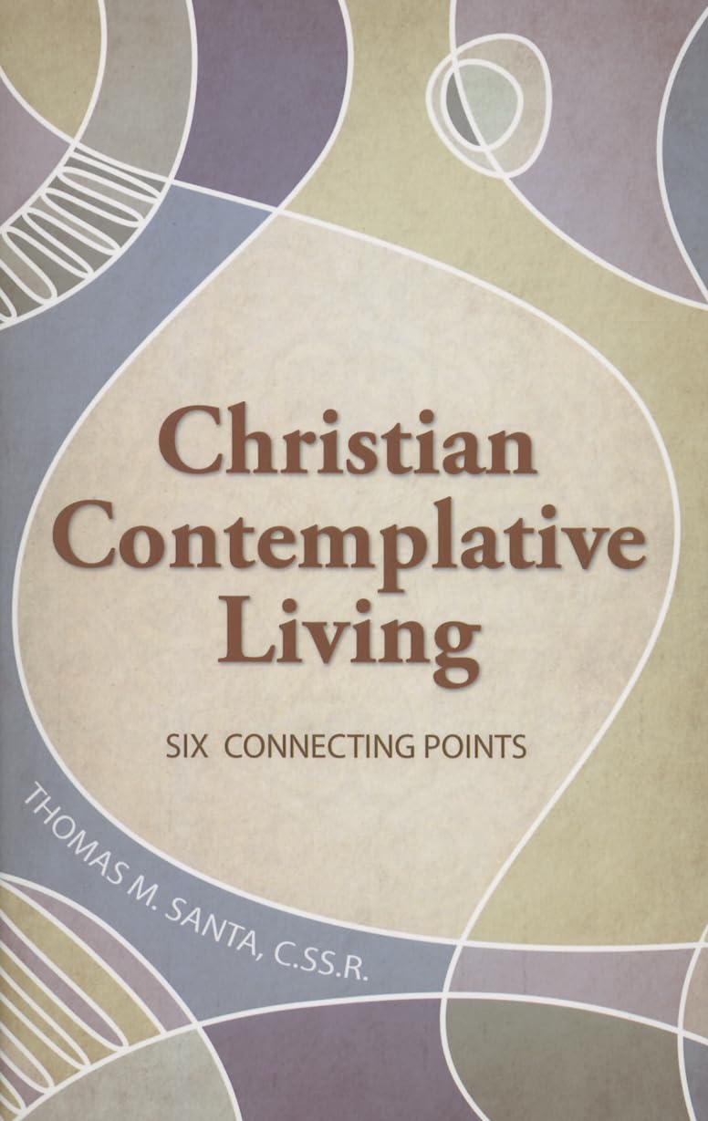 Amazon.com: Christian Contemplative Living: Six Connecting Points ...