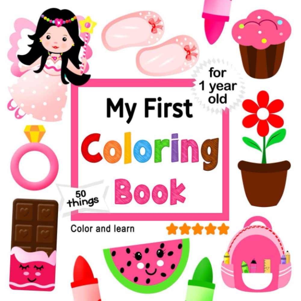 My First Coloring Book for 1 Year Old: 50 Daily Things and Animals to ...