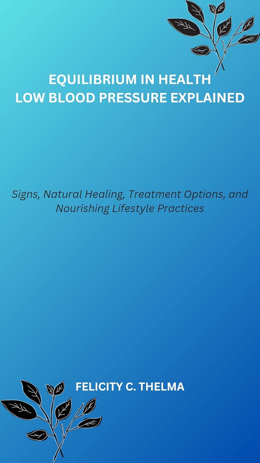 Amazon.com: Equilibrium in Health: Low Blood Pressure Explained: Signs ...