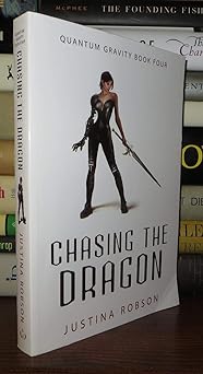 Chasing the Dragon (Quantum Gravity, Book 4): Robson, Justina: 9781591027461: Amazon.com: Books