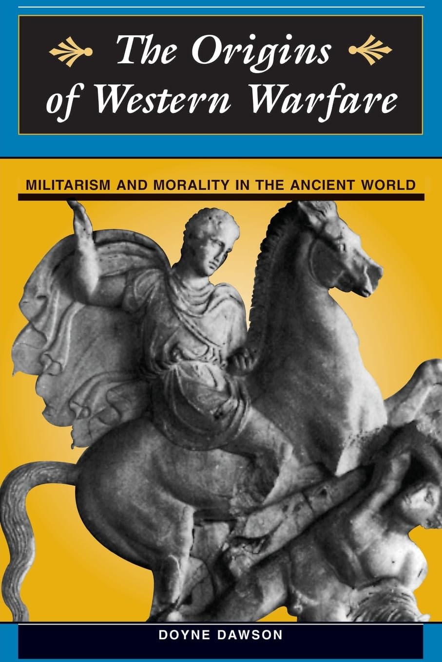 Amazon.com: The Origins Of Western Warfare: Militarism And Morality In ...