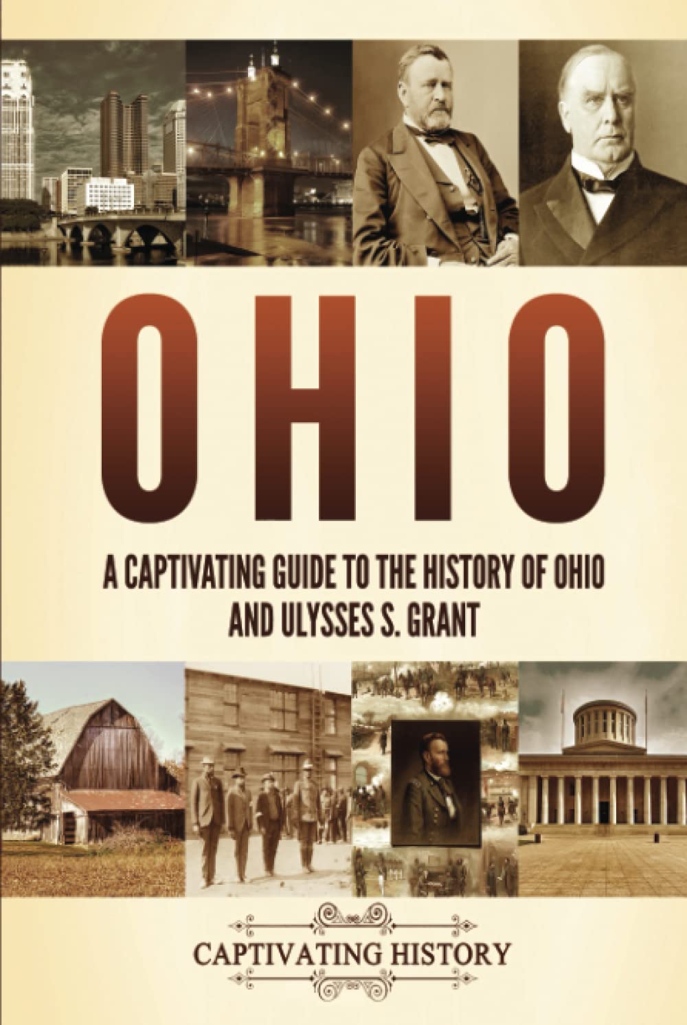 Ohio: A Captivating Guide to the History of Ohio and Ulysses S. Grant ...