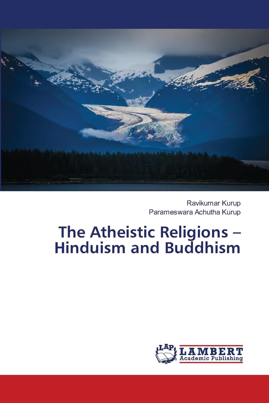 The Atheistic Religions - Hinduism and Buddhism : Kurup, Ravikumar ...